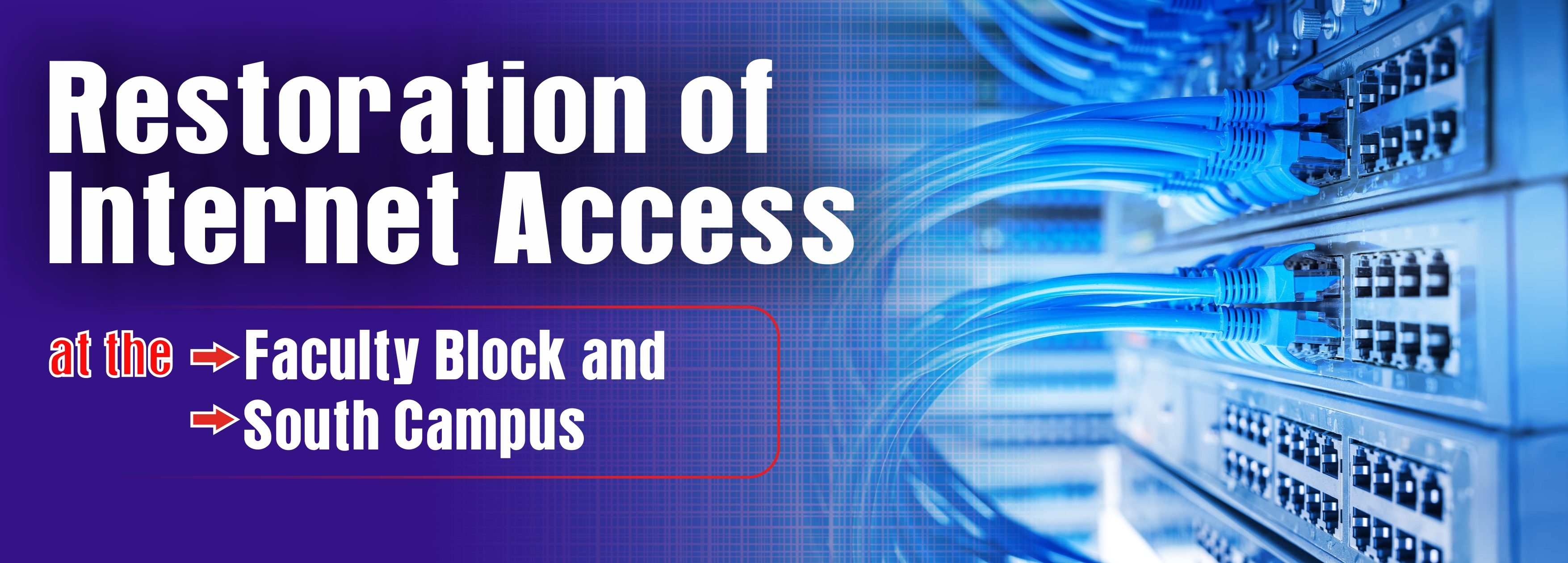 Restoration of Internet Access at the Faculty Block and South Campus ...