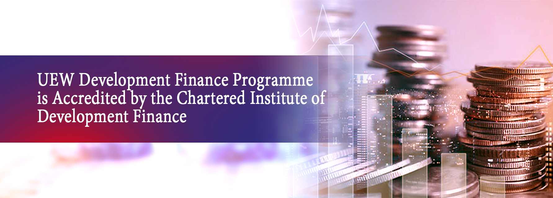 UEW Development Finance Programme is Accredited by the Chartered ...