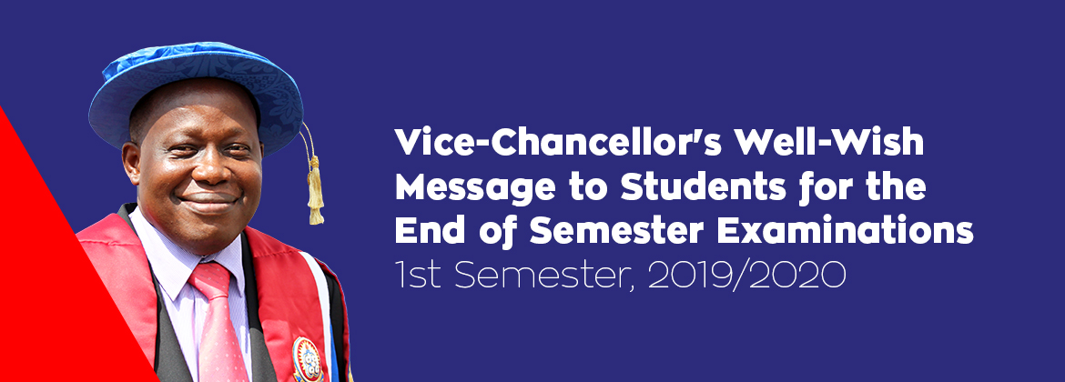Vice-Chancellor's Well-Wish Message to Students for the End of Semester ...