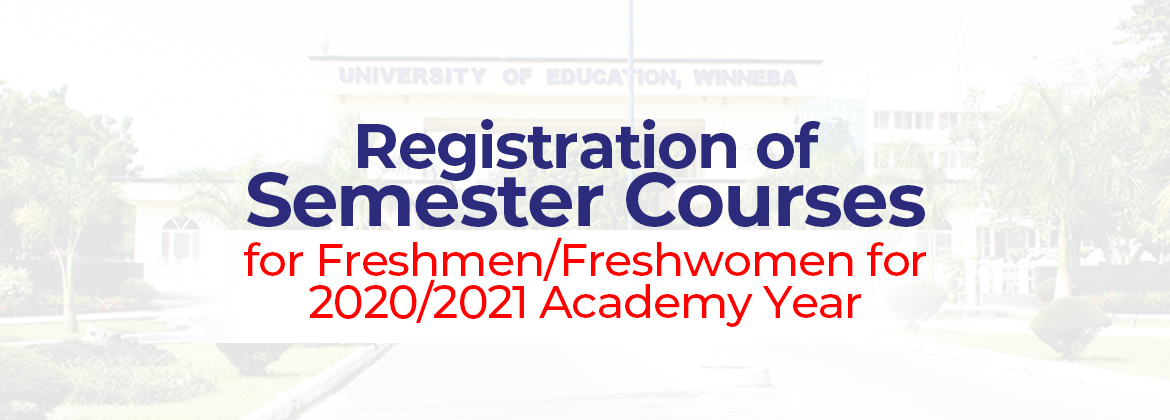 Registration of Semester Courses for Freshmen/Freshwomen for 2020/2021 ...
