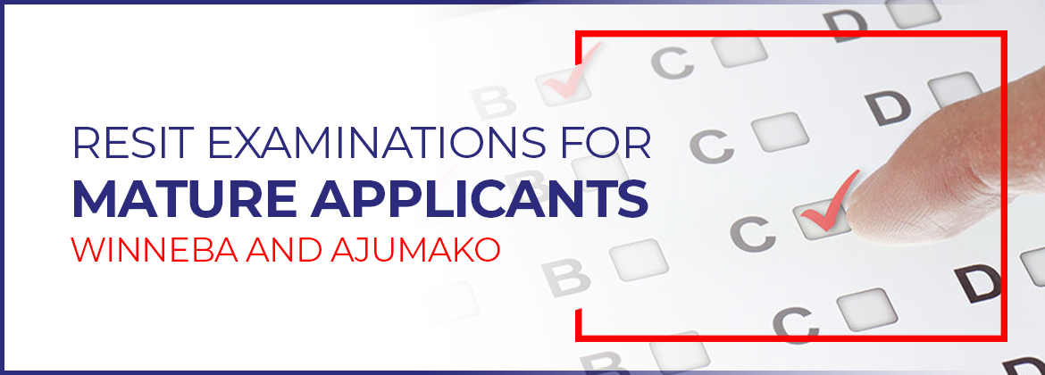 Resit Examinations for Mature Applicants (Winneba and Ajumako ...