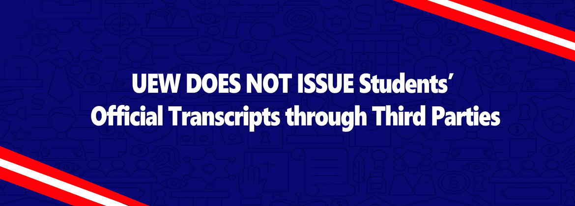 Disclaimer | UEW DOES NOT ISSUE Students’ Official Transcripts through ...